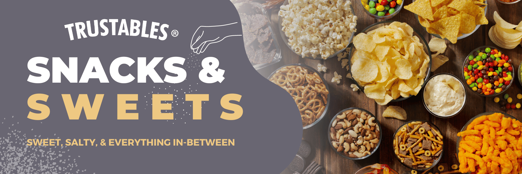 Snacks, Crackers & Candy Collection | Tasty Treats for All | Trustables